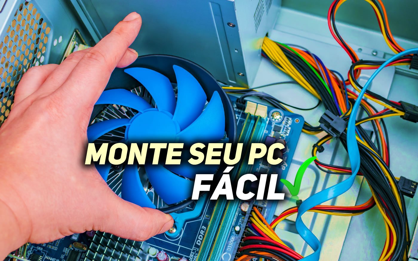 Como montar um PC para trabalho e jogos